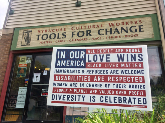 Yard Sign - In Our America – Syracuse Cultural Workers