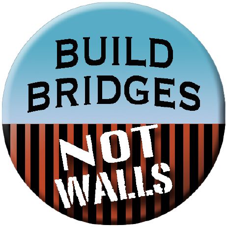 Button - Build Bridges Not Walls – Syracuse Cultural Workers