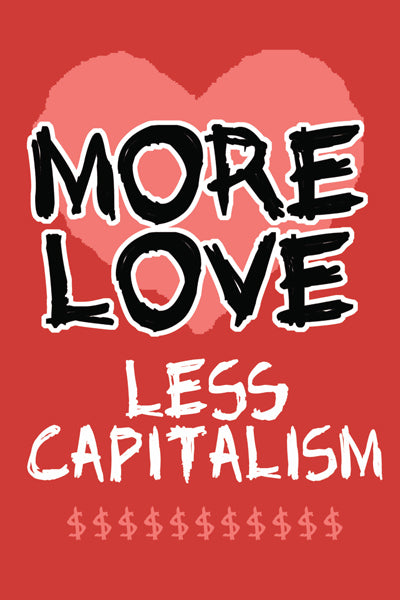 Postcard - More Love Less Capitalism – Syracuse Cultural Workers