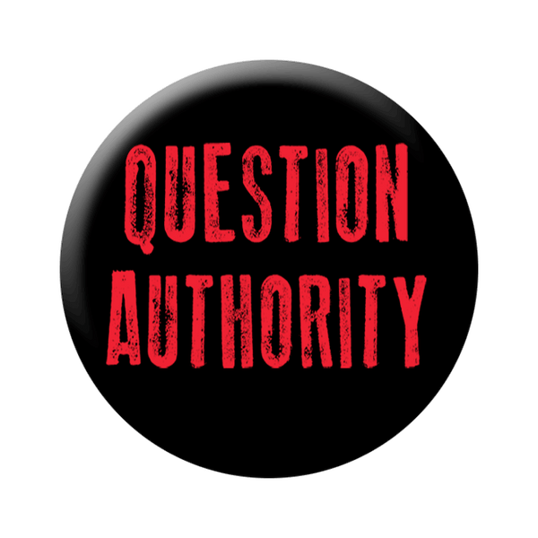 Button - Question Authority - Syracuse Cultural Workers